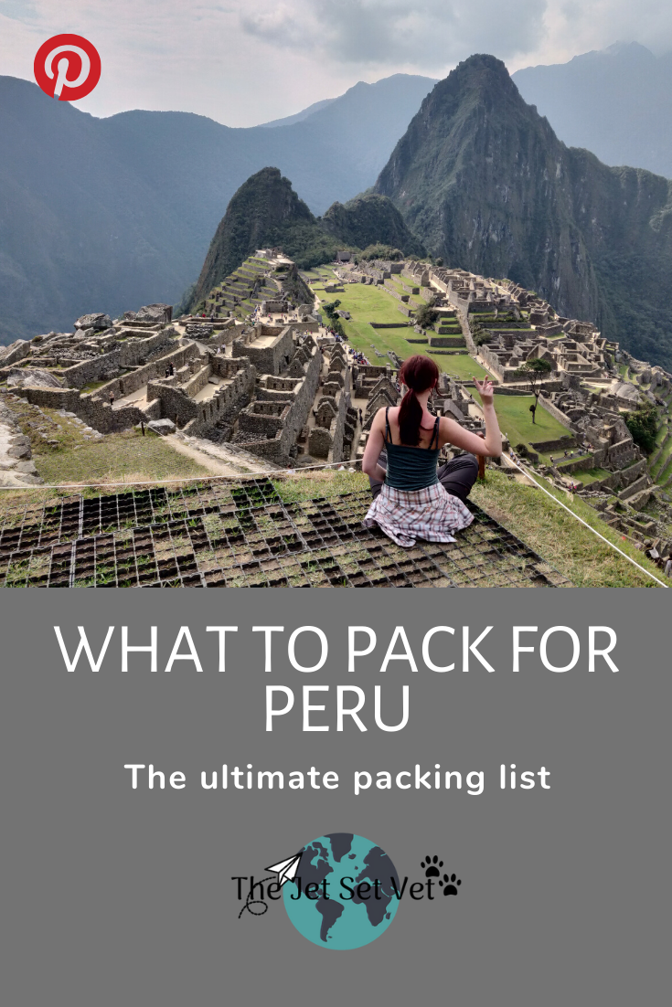 What To Pack For Peru - Your Ultimate Packing List - The Jet Set Vet